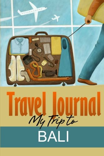 Travel Journal: My Trip to Bali