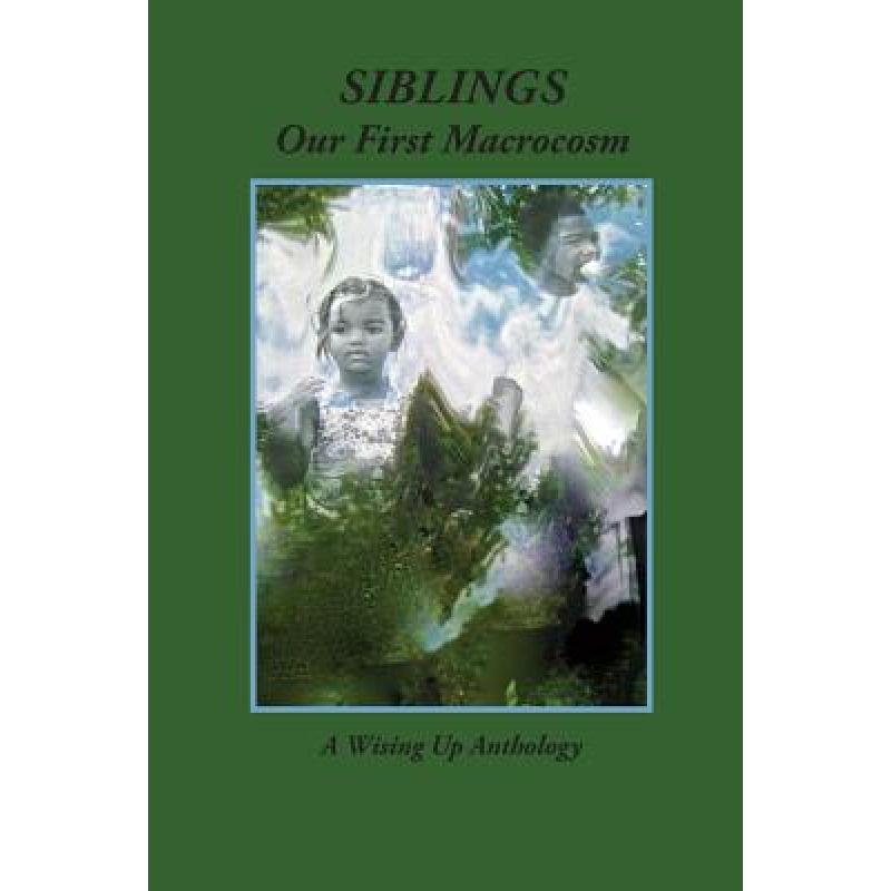 Siblings: Our First Macrocosm