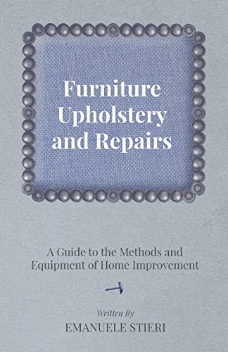 Furniture Upholstery and Repairs - A