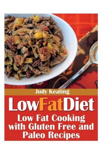 Low Fat Diet: Low Fat Cooking with