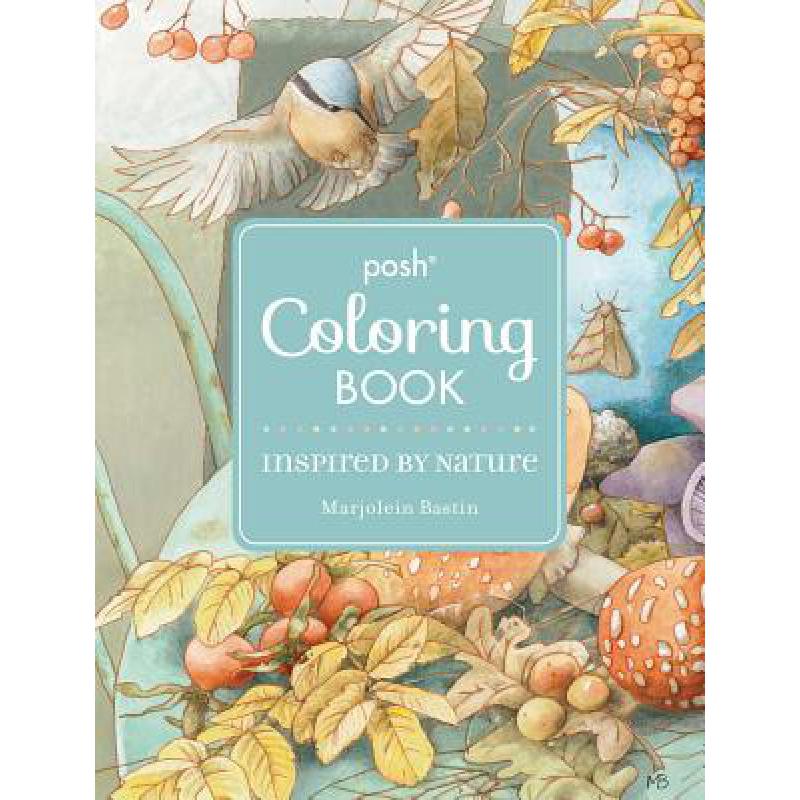 Posh Adult Coloring Book: Inspired by Nature