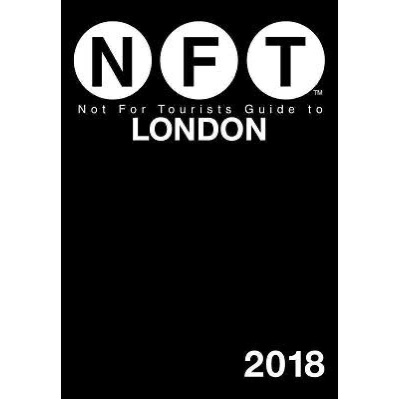 Not For Tourists Guide to London 2018