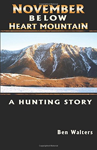 November Below Heart Mountain: A Hunting