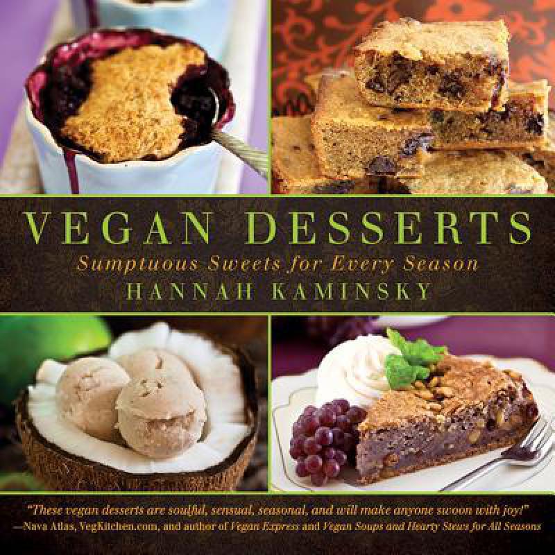 Vegan Desserts: Sumptuous Sweets for Every S...