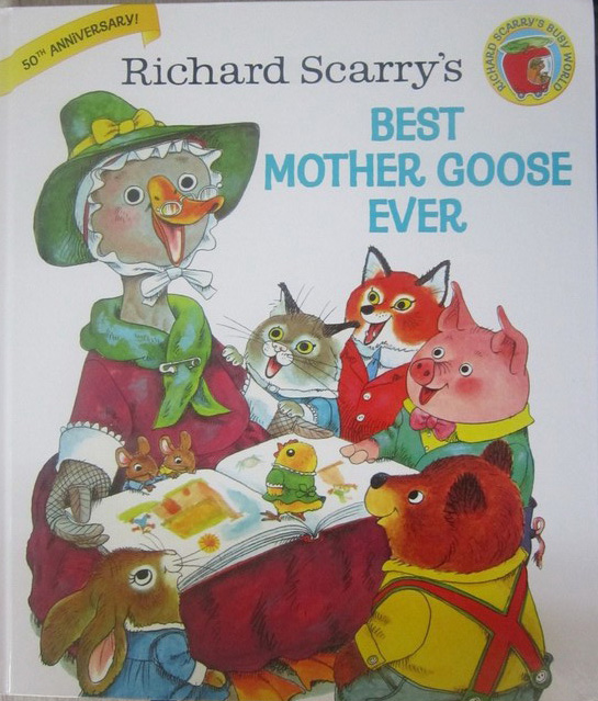 Richard Scarry's Best Mother Goose Ever 我喜欢的鹅妈妈童谣 英文原版