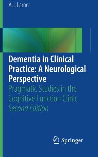 Dementia in Clinical Practice: A