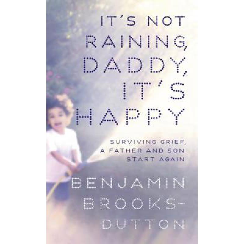 It's Not Raining, Daddy, It's Happy