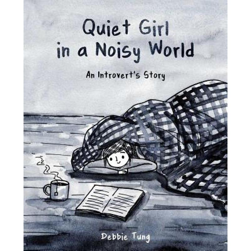 Quiet Girl in a Noisy World : An Introvert's...