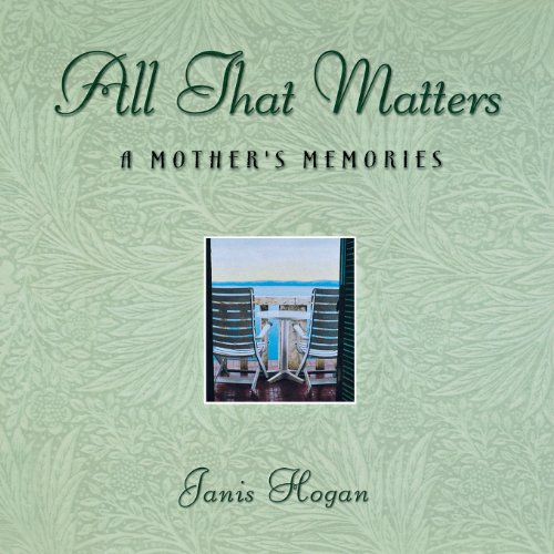All That Matters: A Mother'