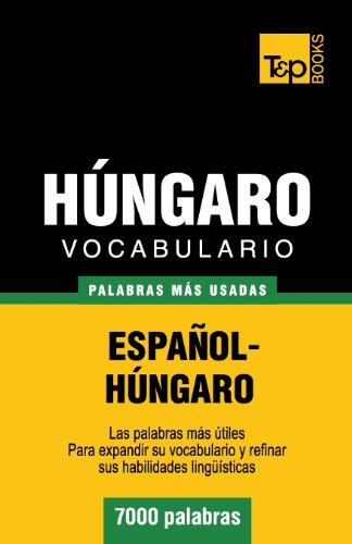 Vocabulario Espanol-Hungaro - 7000