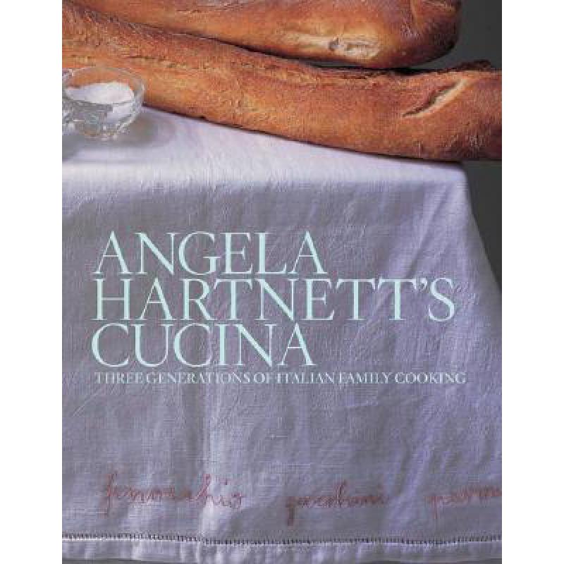 Angela Hartnett's Cucina: Three Generations ...