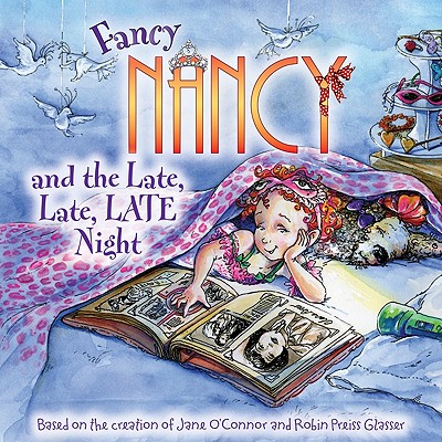 Fancy Nancy and the Late, Late, LATE Night[漂亮南希和很晚很晚的晚上]