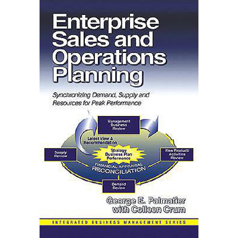 Enterprise Sales and Operations Planning: Sy...