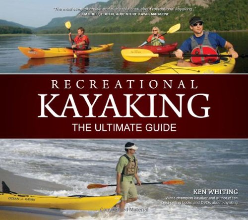 Recreational Kayaking: The Ultimat
