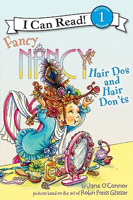 Fancy Nancy: Hair Dos and Hair Don'ts (I Can Read Book, Level 1) 漂亮南希：做头发的注意事项