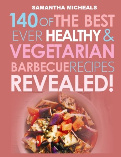 Barbecue Cookbook: 140 of the Best Ever