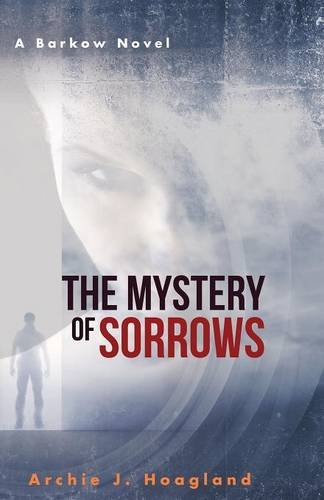 The Mystery of Sorrows: A Barkow