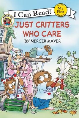 Little Critter: Just Critters Who Care (My First I Can Read) 小怪物：照顾邻居的好孩子 英文原版
