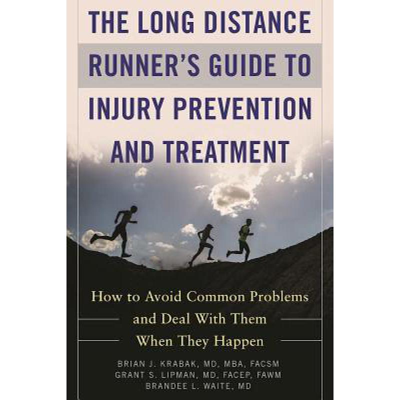The Long Distance Runner's Guide to Injury P...