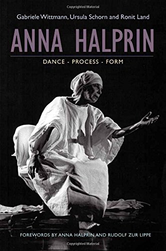 Anna Halprin: Dance - Process -