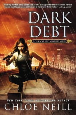 Dark Debt A Chicagoland Vampires Novel