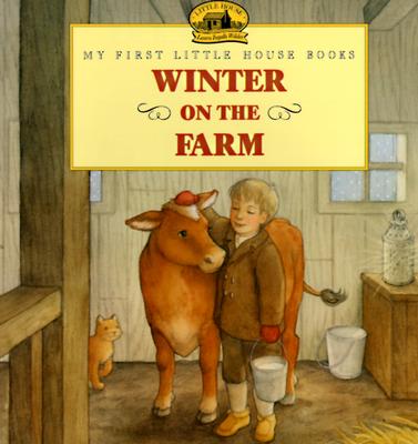 Winter on the Farm (My First Little House)