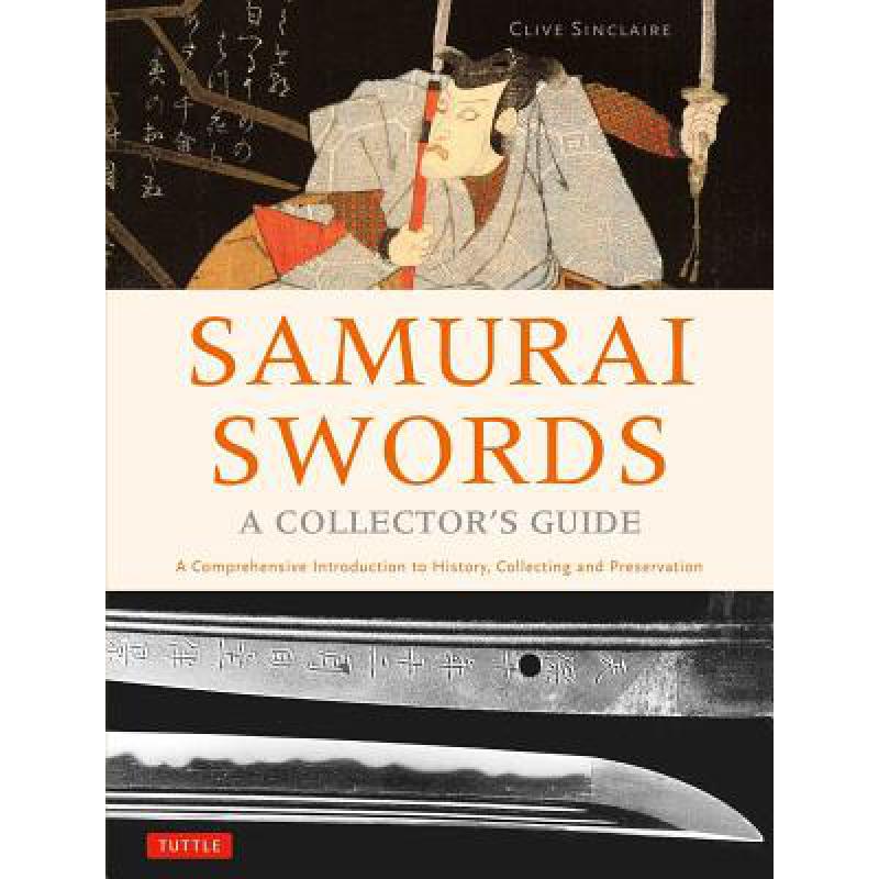Samurai Swords - A Collector's Guide: A Comp...
