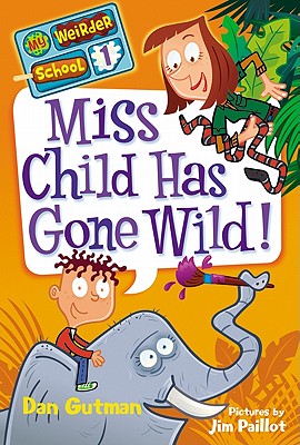 My Weirder School #1: Miss Child Has Gone Wild! 更奇怪的学校#1：查尔德小姐疯了！ 英文原版