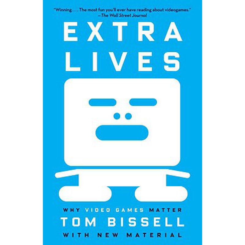 Extra Lives: Why Video Games Matter