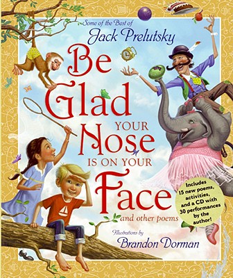 Be Glad Your Nose is on Your Face: And Other Poems [With CD][鼻子在脸上，真棒！]