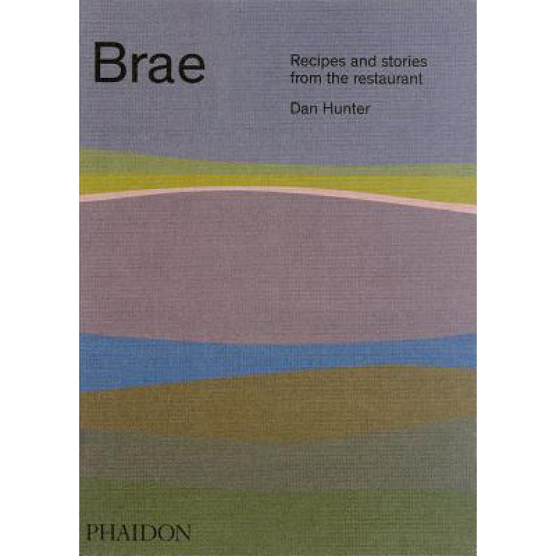 Brae: Recipes and Stories from the Restaurant