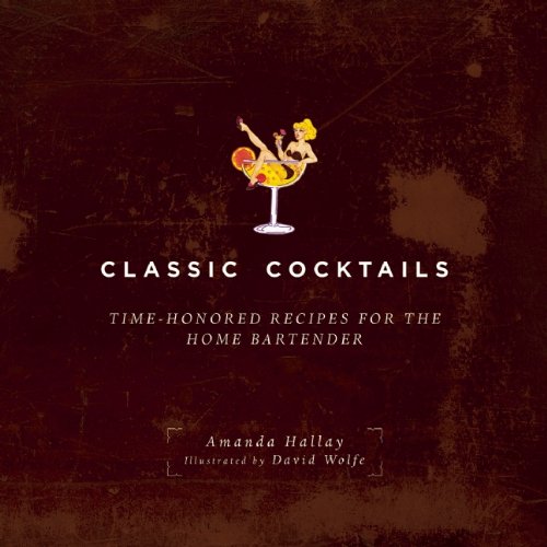Classic Cocktails: Time-Honored Recipes