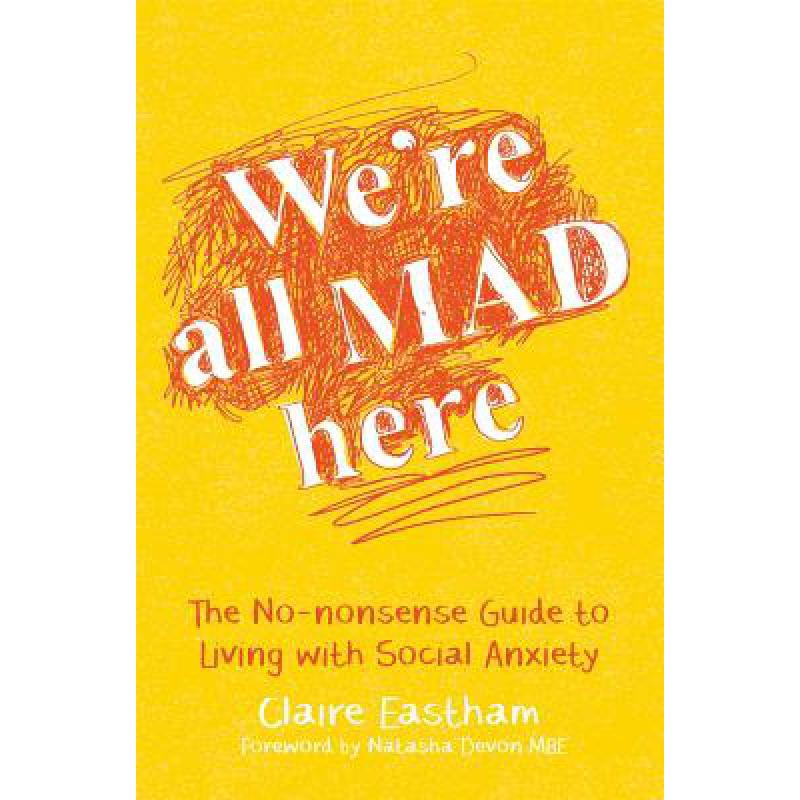 We're All Mad Here: The No-Nonsense Guide to...