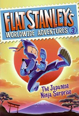 Flat Stanley's Worldwide Adventures #3: The Japanese Ninja Surprise[日本忍者惊喜]